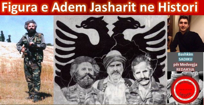 Figura e Adem Jasharit ne Histori | www.tupalla.com
